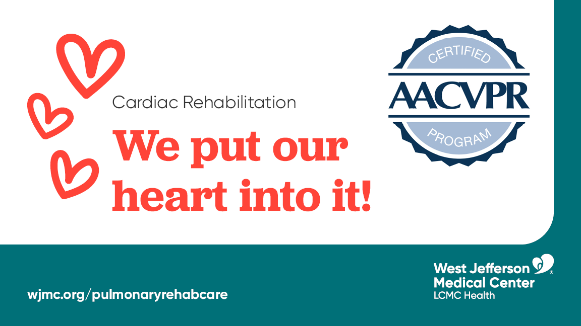West Jefferson Medical Center’s Cardio-Pulmonary Rehabilitation Program Certified by Industry Leader