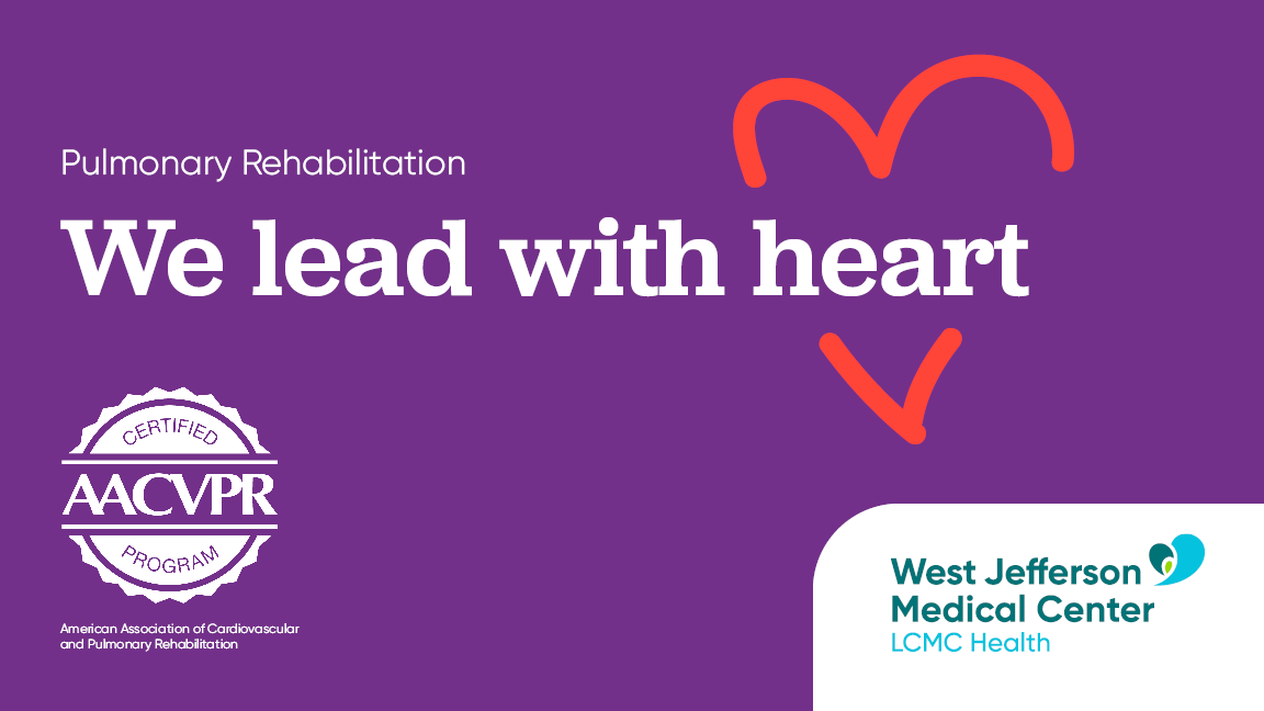 West Jefferson Medical Center’s Pulmonary Rehabilitation Program Certified by Industry Leader